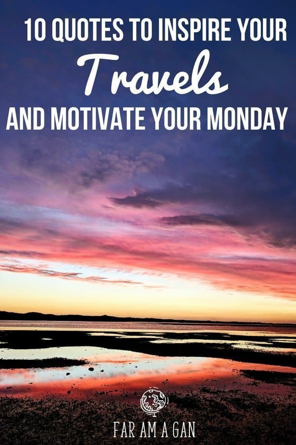 10 Quotes And Travel Slogans To Inspire And Motivate | Faramagan