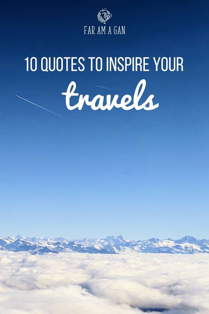 10 Quotes And Travel Slogans To Inspire And Motivate | Faramagan