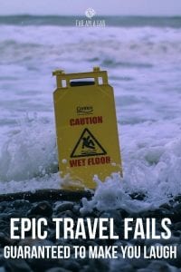Funny Anecdotes From Our Epic Travel Fails | Faramagan