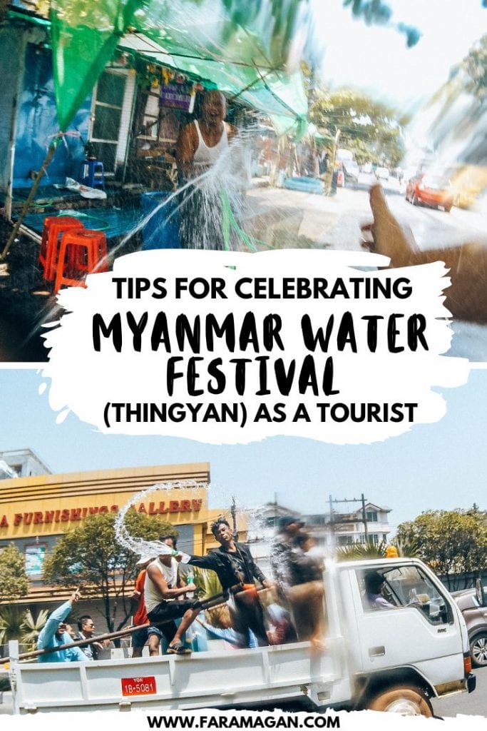 Celebrating Thingyan Water Festival In Myanmar As A Tourist | Faramagan
